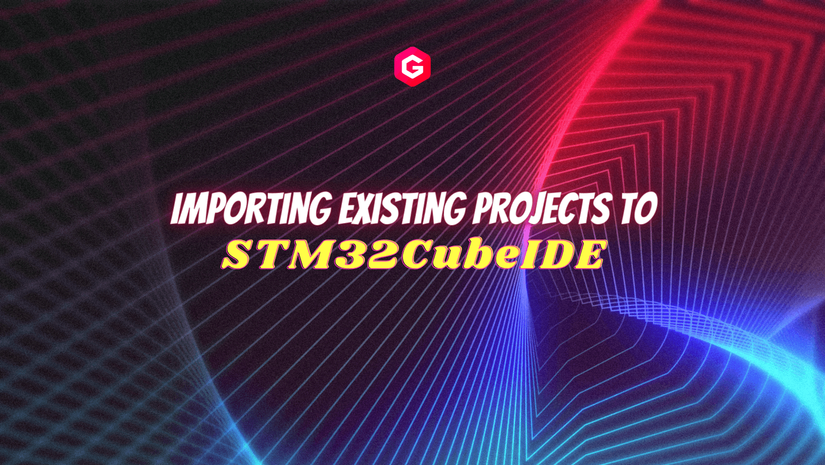Importing Existing Project to STM32CubeIDE — Akshay Raj Gollahalli Importing Existing Project to STM32CubeIDE — Akshay Raj Gollahalli
